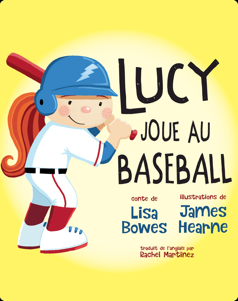 Lucy Joue Au Baseball Book by Lisa Bowes | Epic