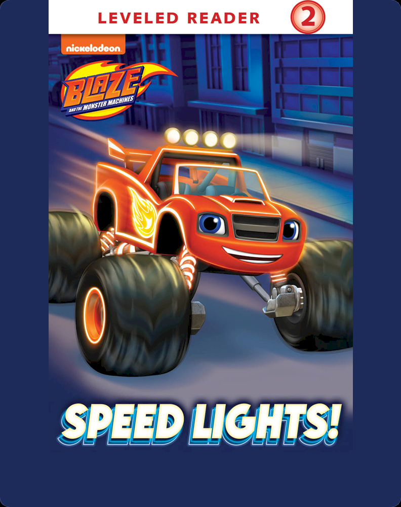 Blaze and the Monster Machines: Speed Lights! Book by C. Ines Mangual ...