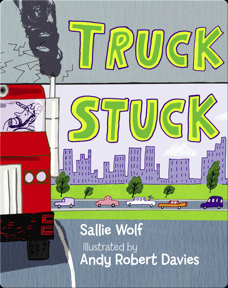 Truck Stuck Book by Sallie Wolf | Epic