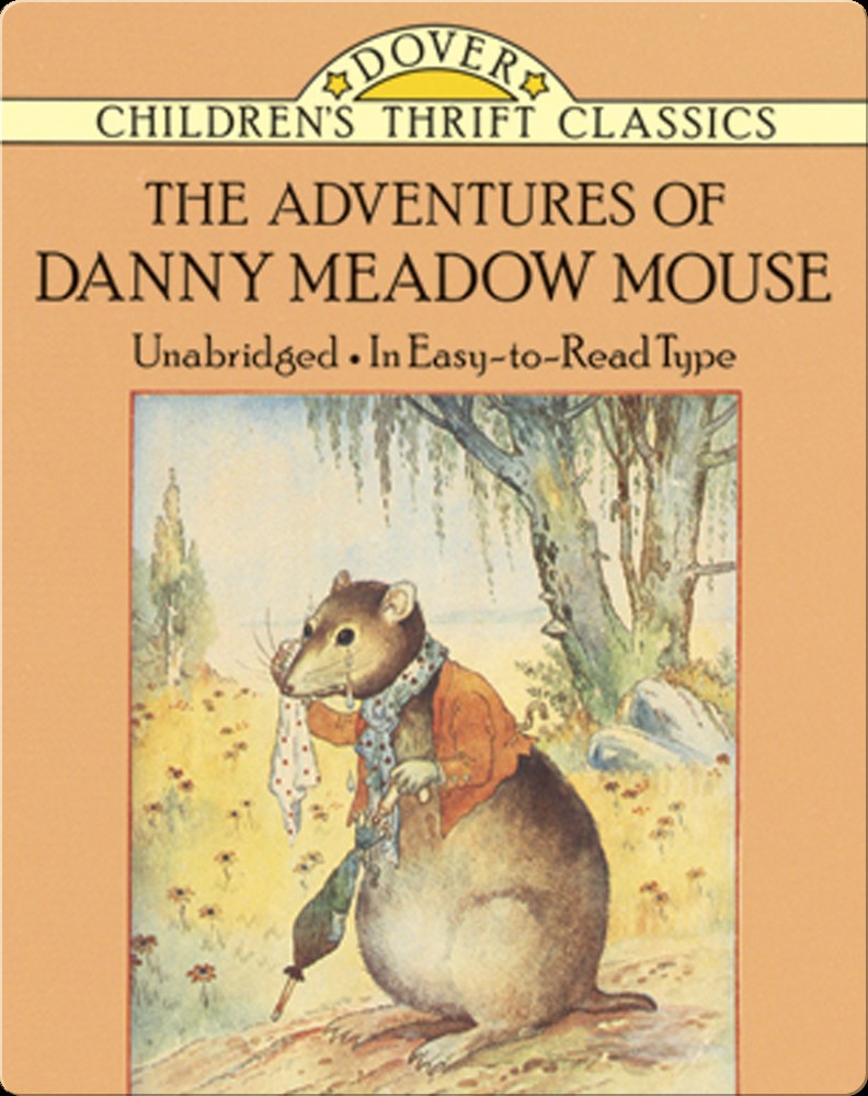 The Adventures of Danny Meadow Mouse Book by Thornton W. Burgess | Epic