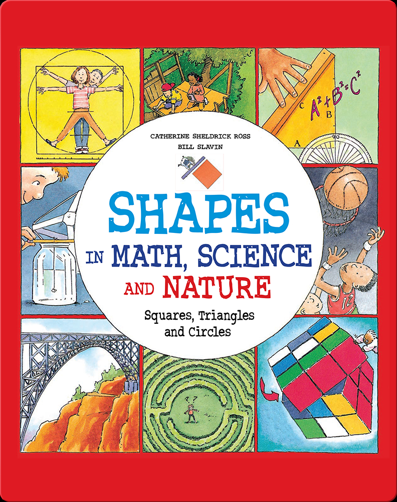 Shapes in Math, Science and Nature Book by Catherine Sheldrick Ross | Epic