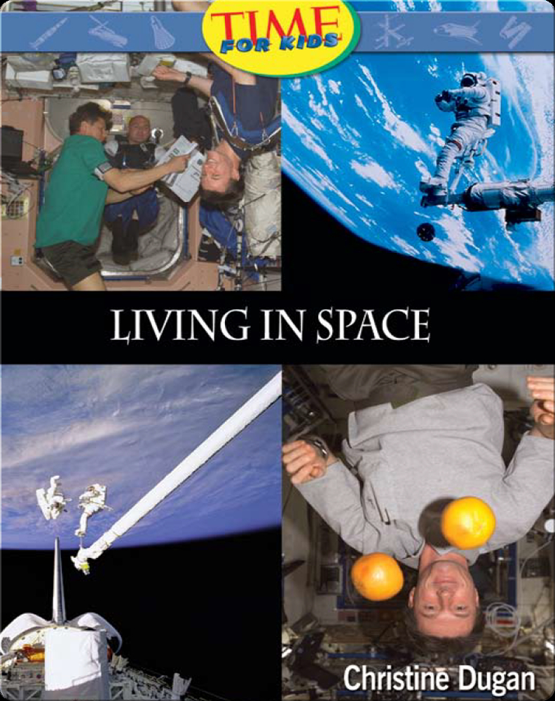 Living in Space Book by Christine Dugan | Epic