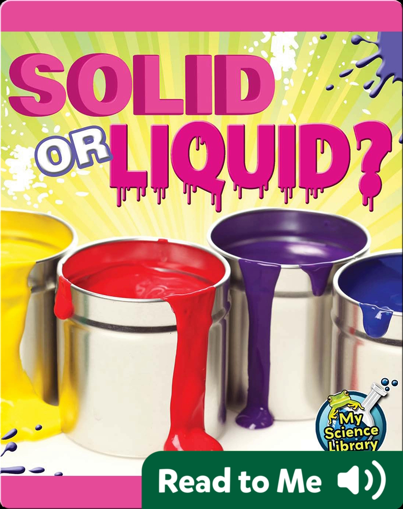 Solid or Liquid? Book by Amy S. Hansen | Epic
