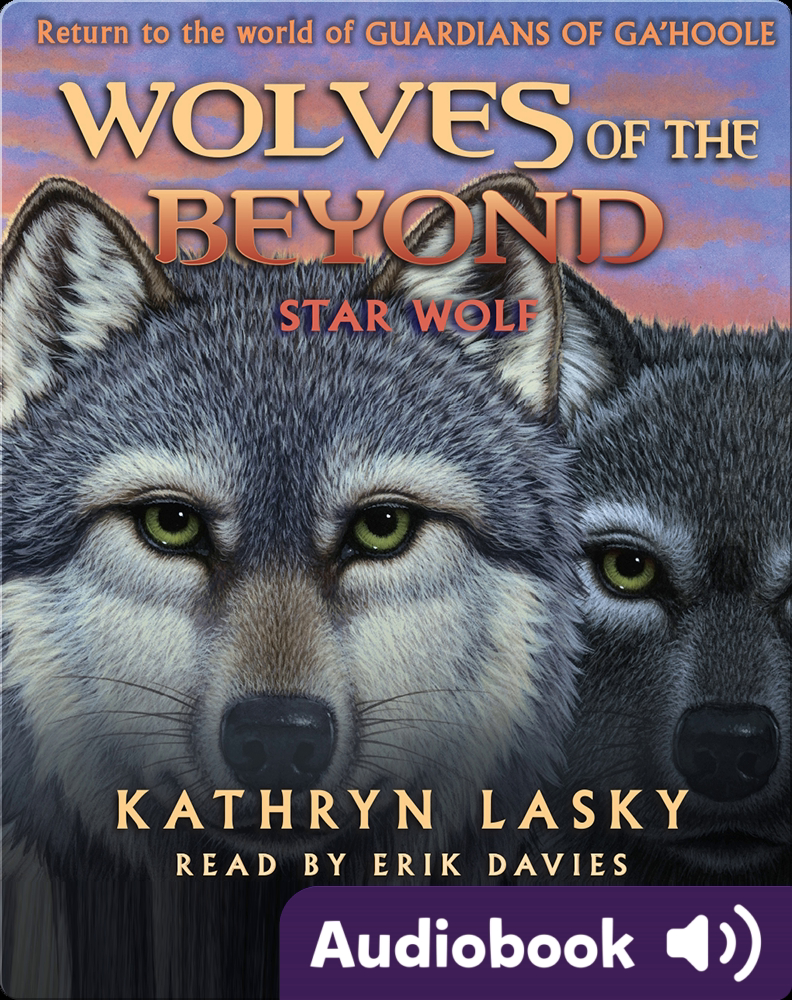 Wolves of the Beyond #6: Star Wolf Children's Audiobook by Kathryn ...