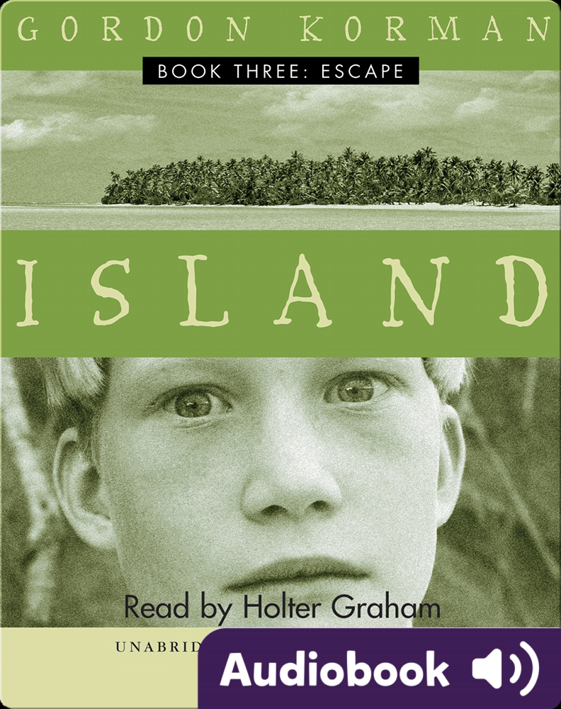 Island Book #3: Escape Children's Audiobook by Gordon Korman | Explore ...