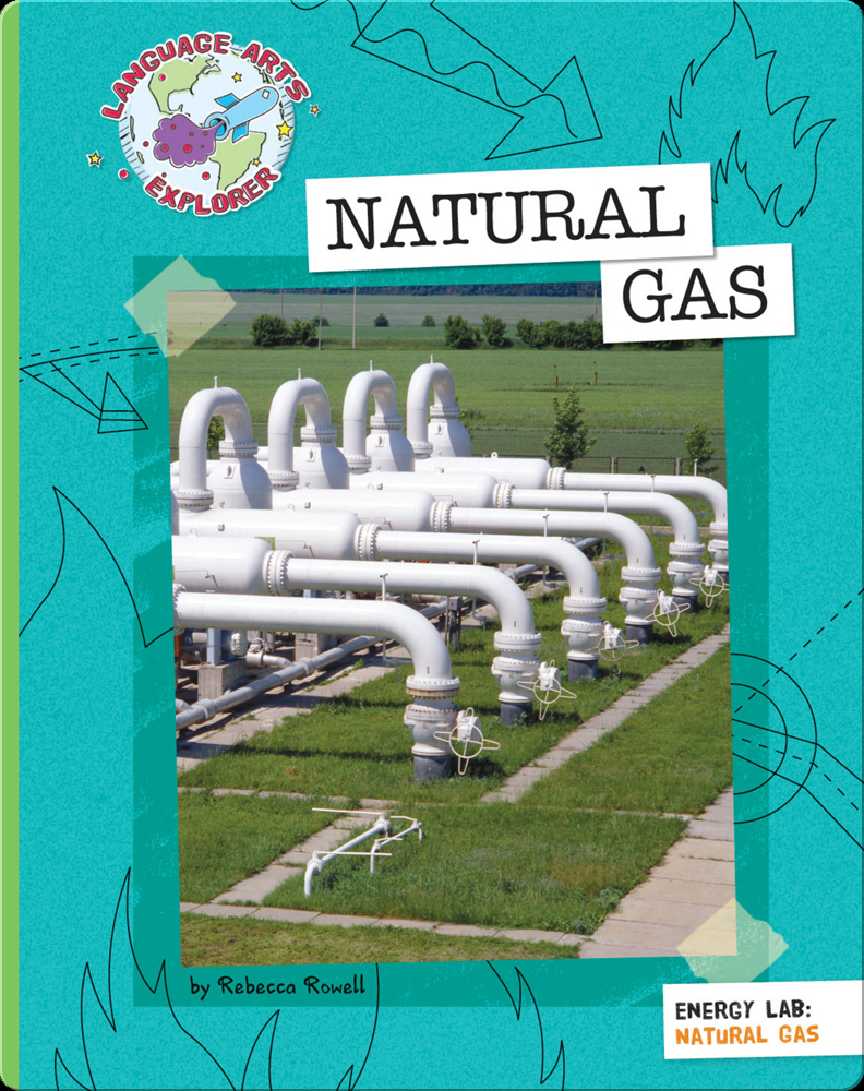 Natural Gas Book by Rebecca Rowell | Epic