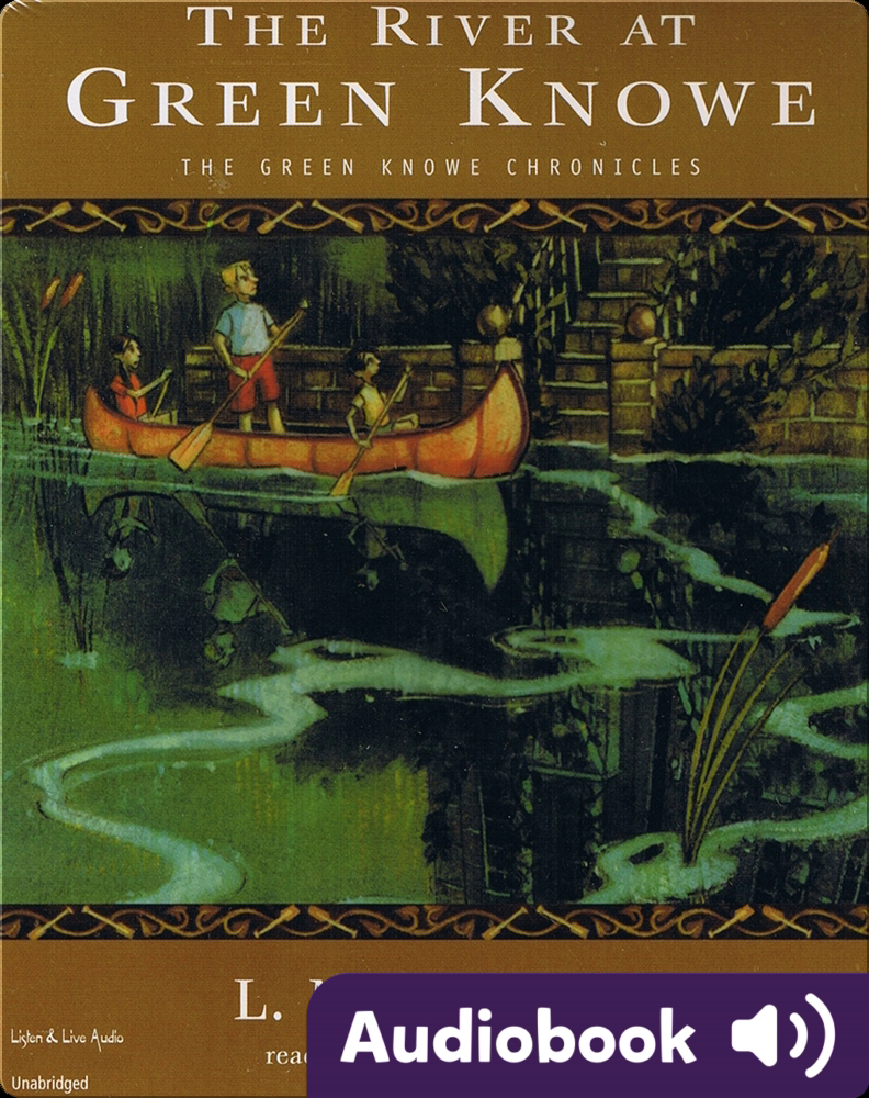 Green Knowe #3: The River at Green Knowe Children's Audiobook by L.M ...