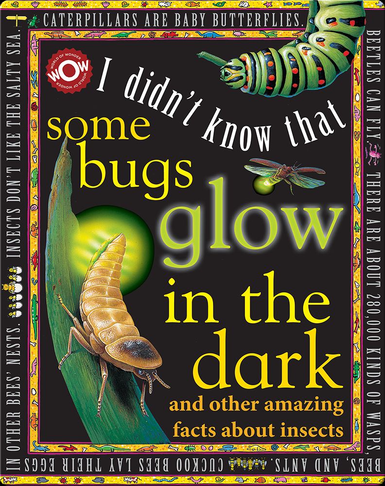 I Didn't Know That…Some Bugs Glow in the Dark Book by Flower Pot Press ...