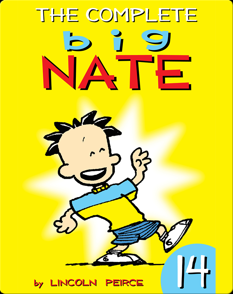 The Complete Big Nate #14 Book by Lincoln Peirce | Epic