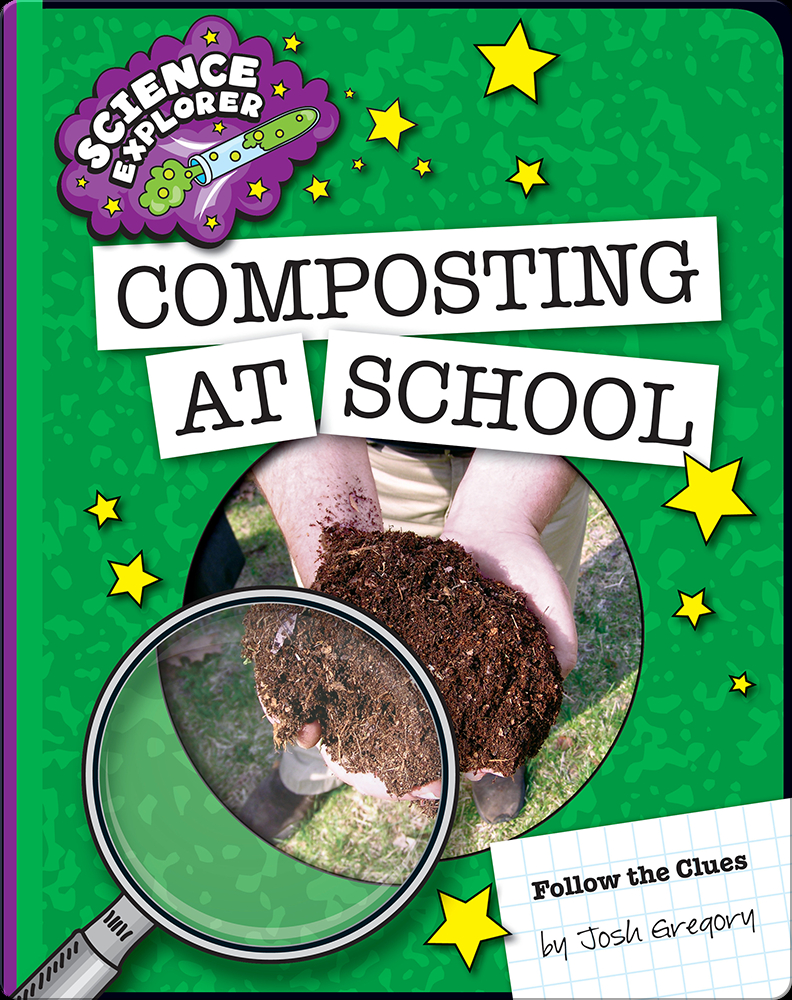 Composting at School Book by Josh Gregory | Epic