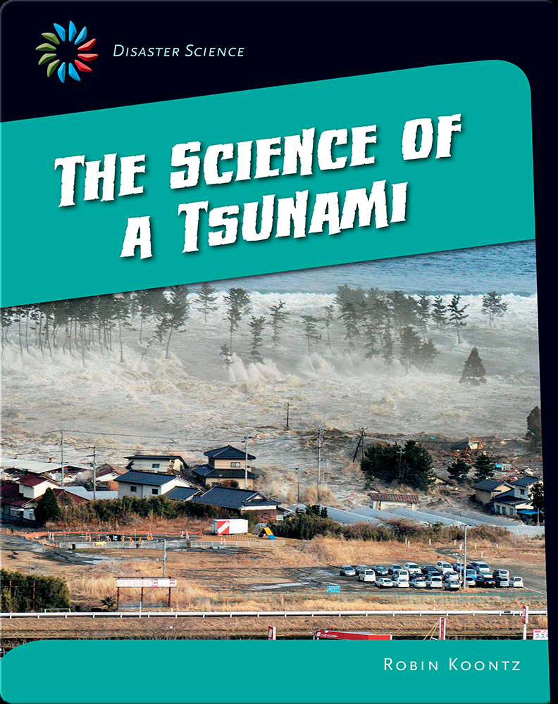 The Science of a Tsunami Book by Robin Koontz | Epic
