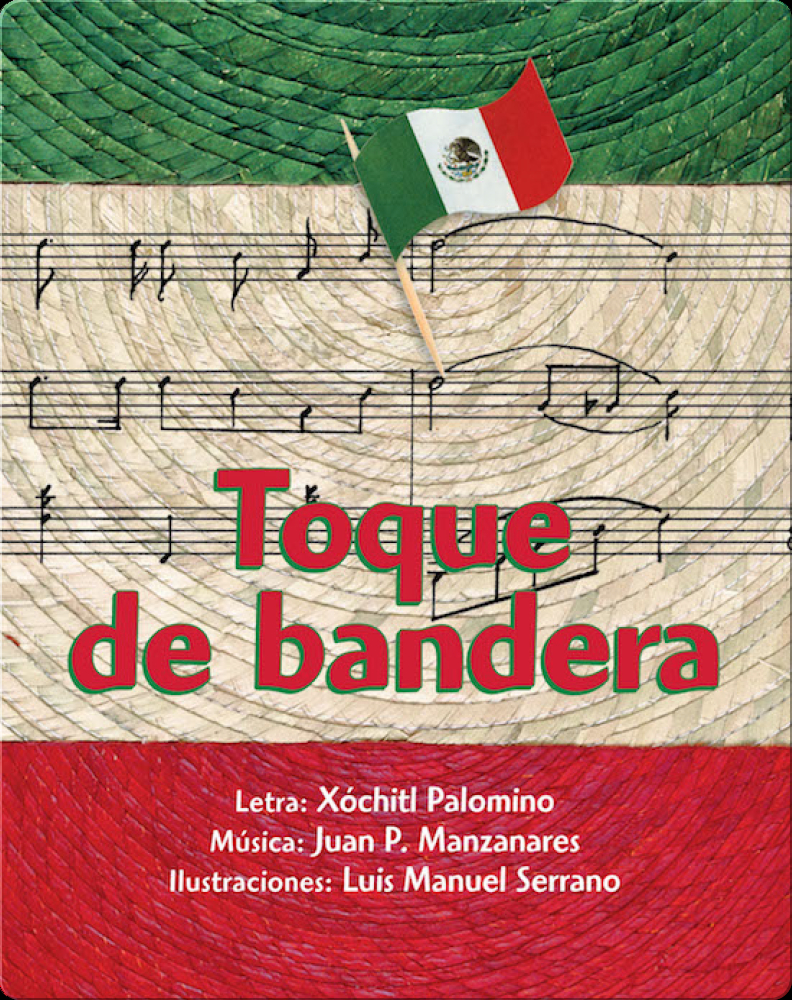Toque de bandera (Salute the flag) Book by Xóchitl Palomino | Epic