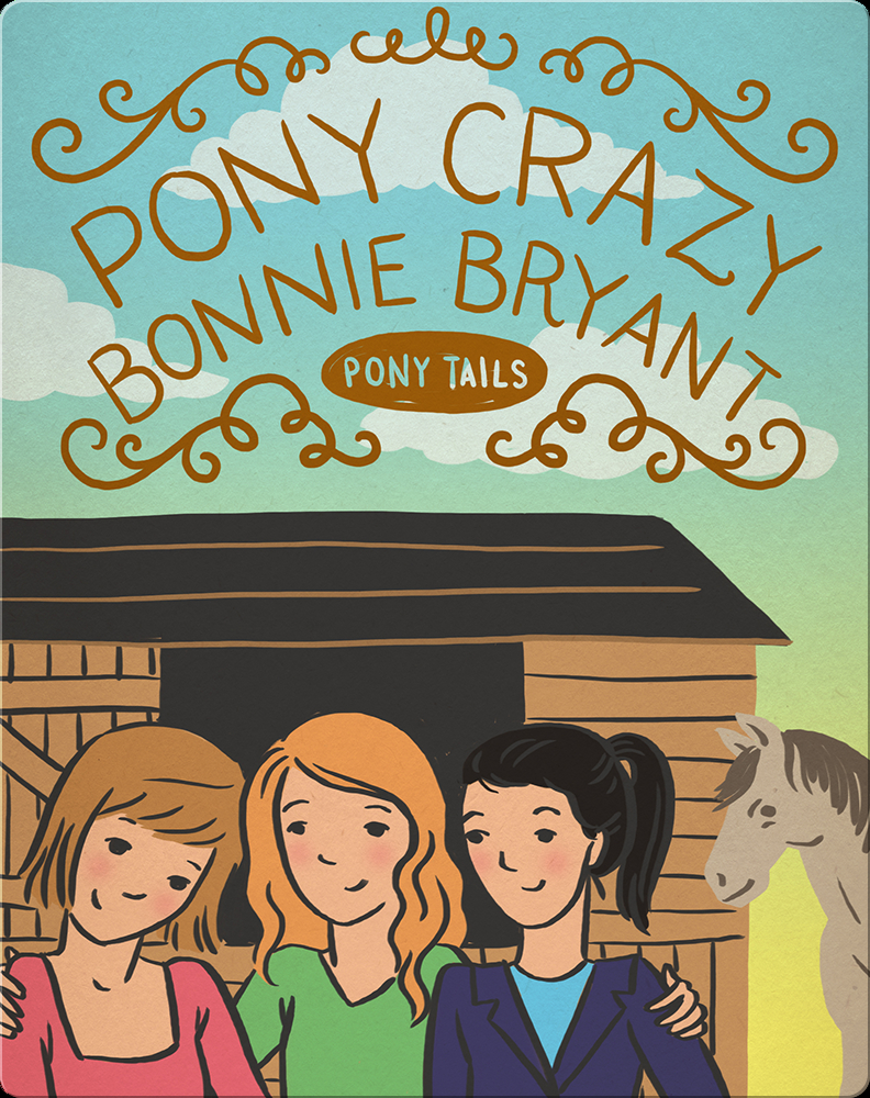 Pony Tails #1: Pony Crazy Book by Bonnie Bryant | Epic