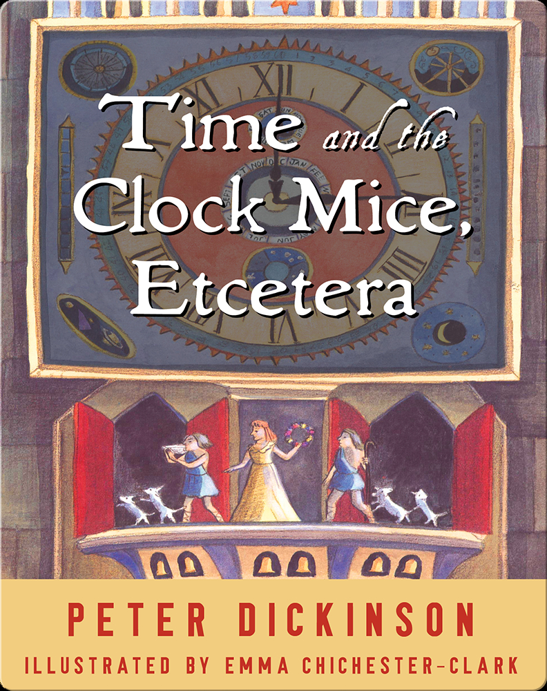 Time and the Clock Mice, Etcetera Book by Peter Dickinson | Epic