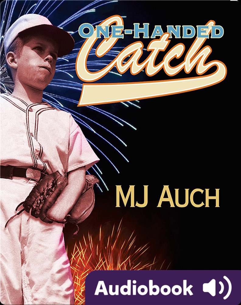 One-Handed Catch Children's Audiobook by MJ Auch | Explore this ...