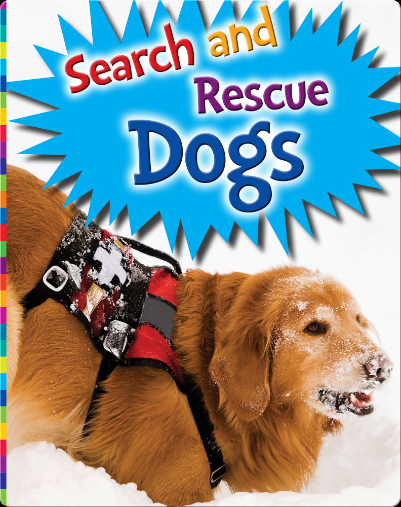 Search and Rescue Dogs Book by Connie Colwell Miller | Epic