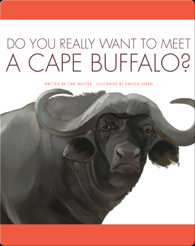 Do You Really Want To Meet A Cape Buffalo? Book by Cari Meister | Epic
