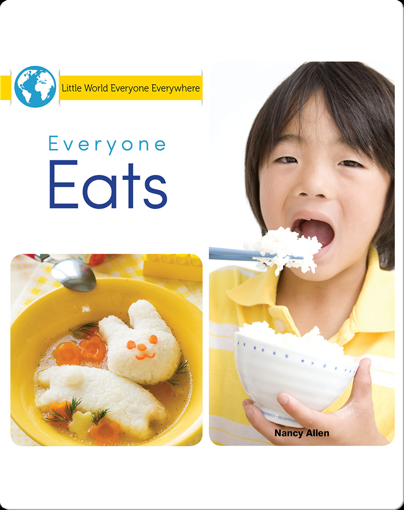 Everyone Eats Book by Nancy Allen | Epic