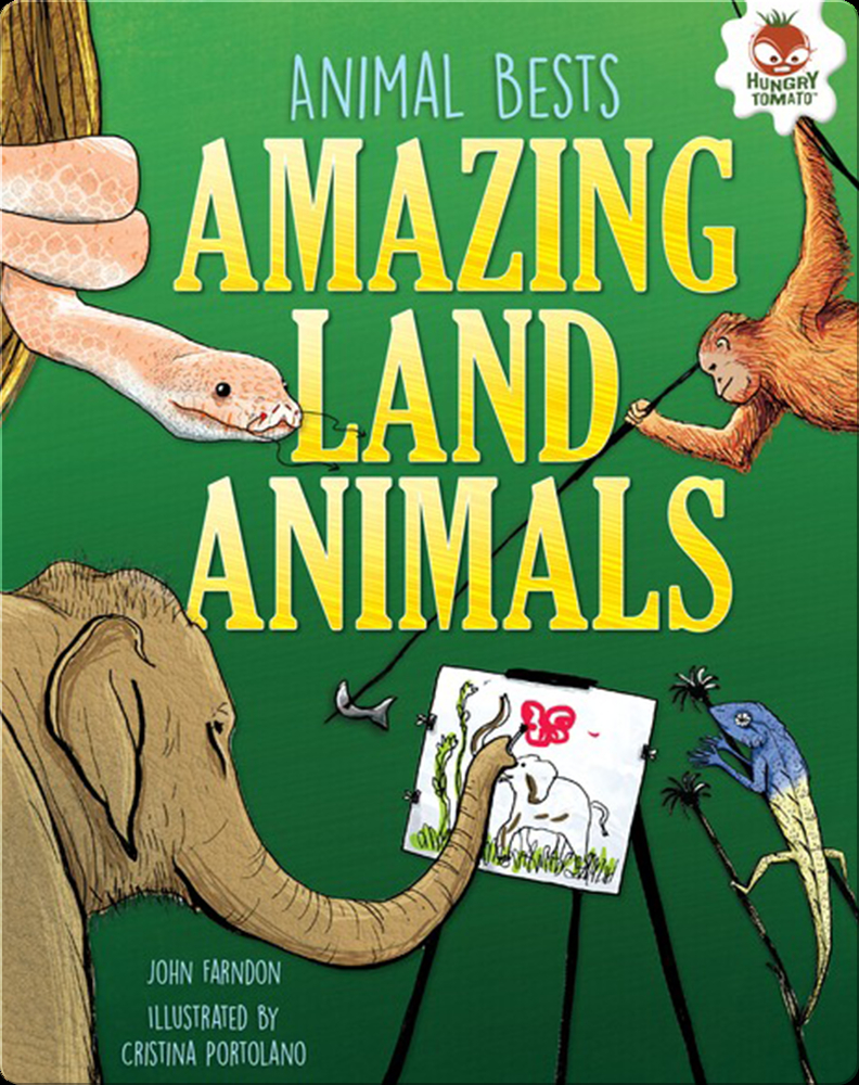 Amazing Land Animals Book by John Farndon | Epic