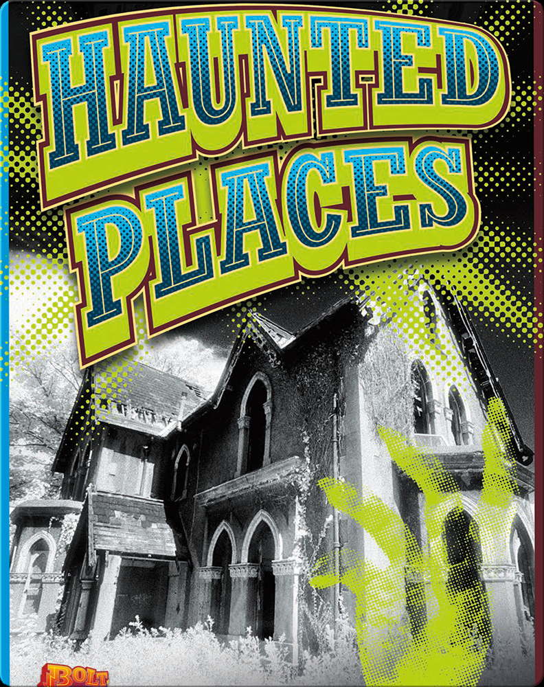 Haunted Places Book by Elizabeth Noll | Epic