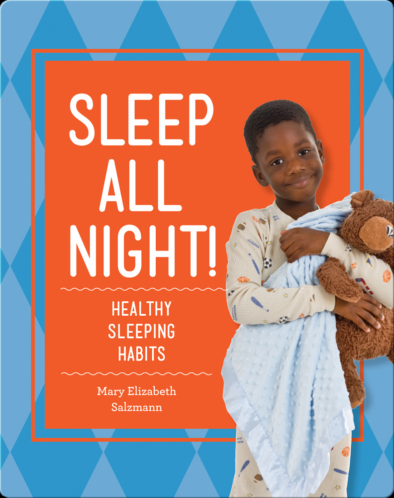 Sleep All Night!: Healthy Sleeping Habits Book by Mark Elizabeth ...