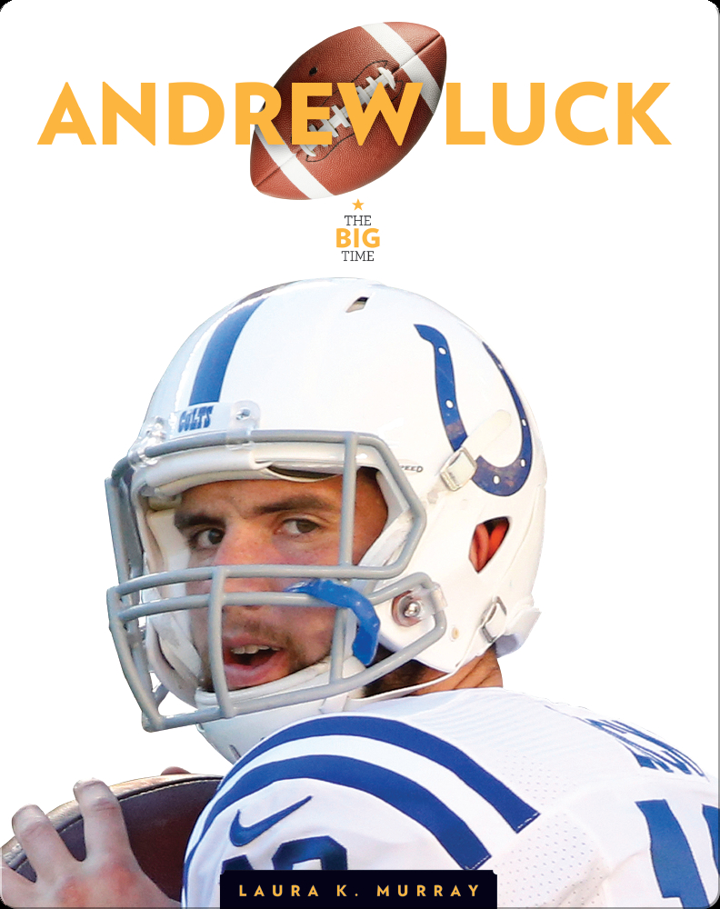 Andrew Luck Book by Laura K. Murray, Laura K Murray | Epic