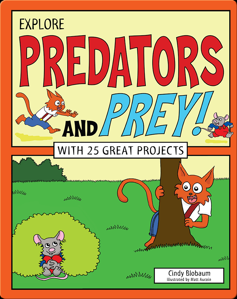 Explore Predators and Prey Book by Cindy Blobaum | Epic