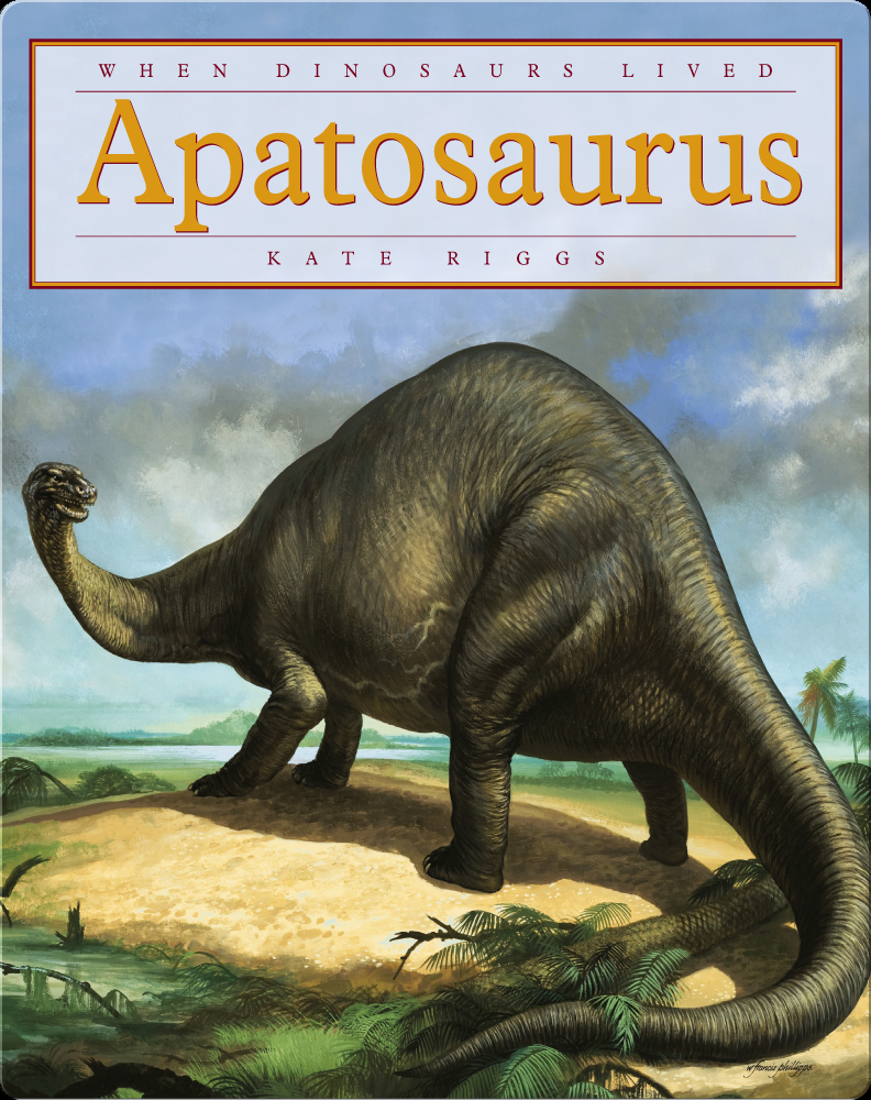 Apatosaurus Book by Kate Riggs | Epic