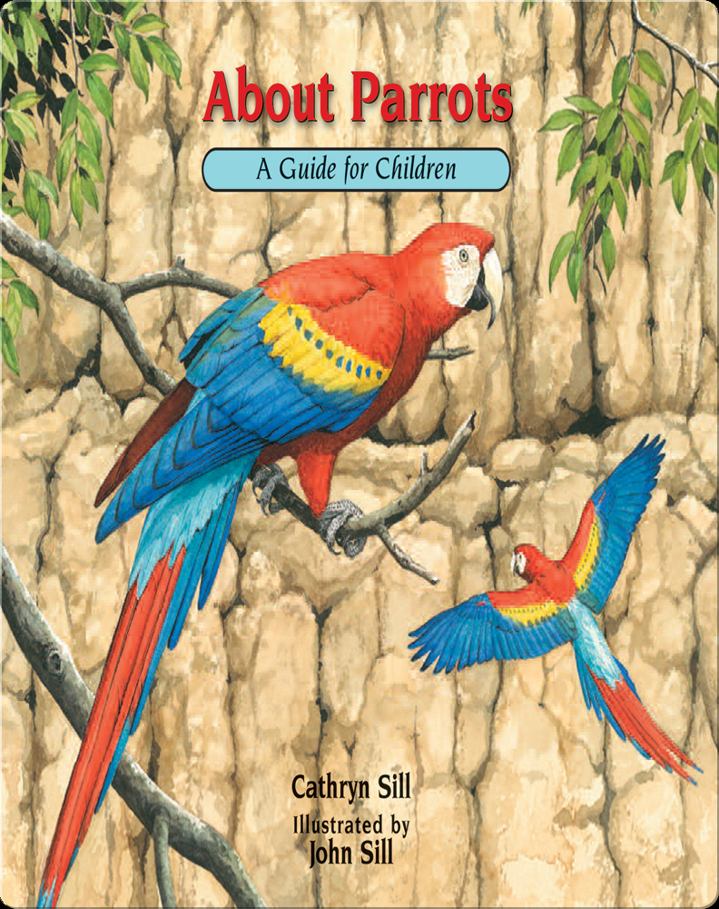 About Parrots Book by Cathryn Sill | Epic