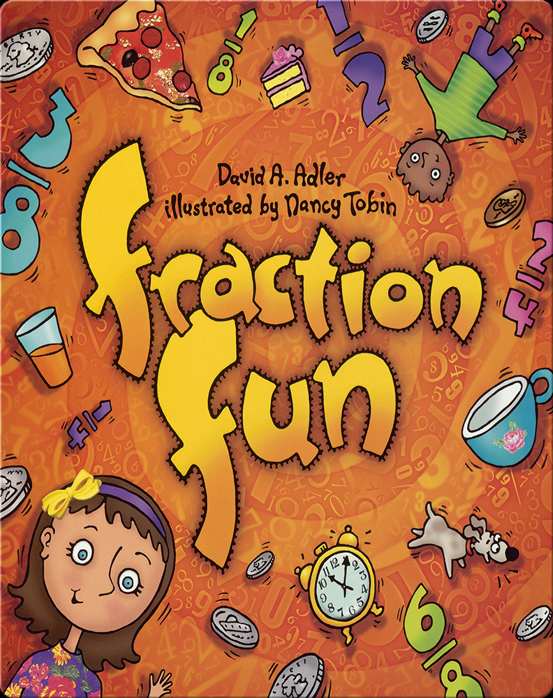 Fraction Fun Book by David A. Adler | Epic