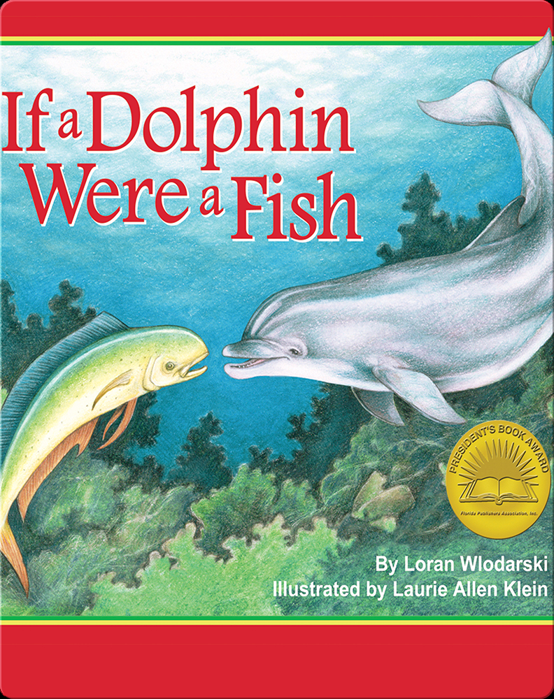 If a Dolphin Were a Fish Book by Loran Wlodarski | Epic