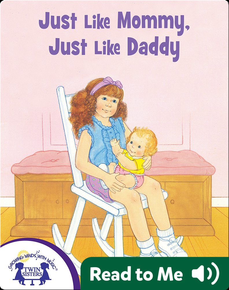 Just Like Mommy, Just Like Daddy Book by M.C. Leeka | Epic