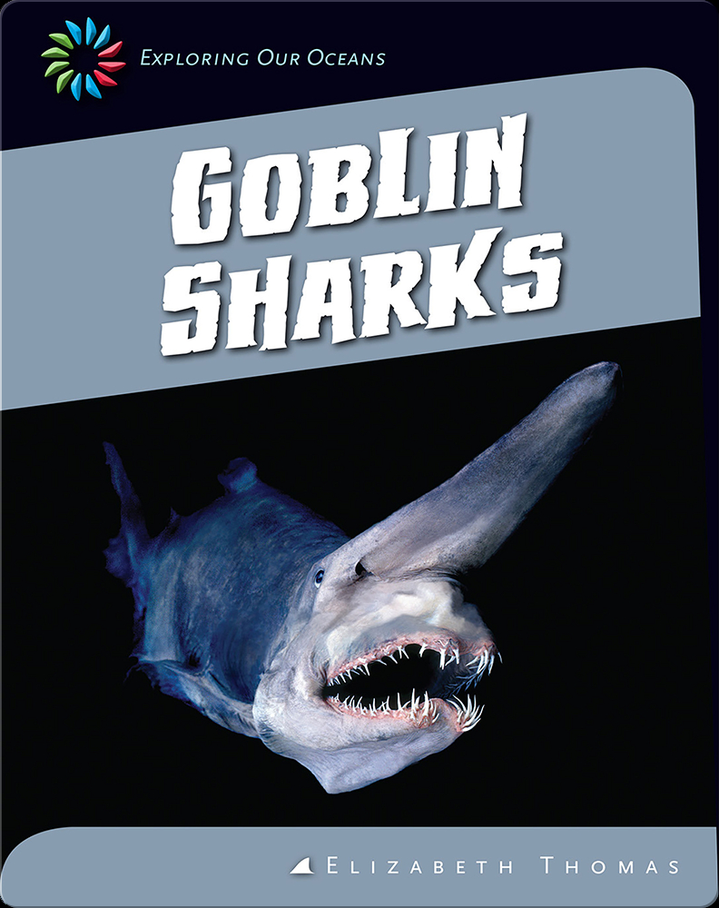 Goblin Sharks Book by Elizabeth Thomas | Epic