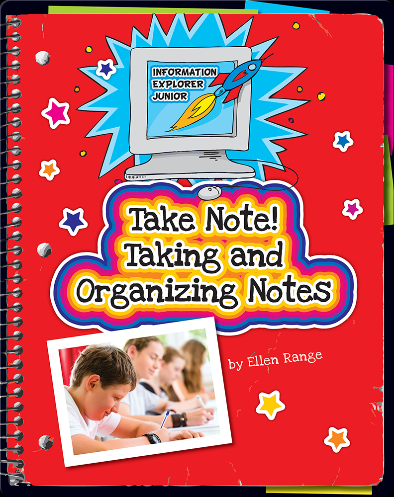 Take Note! Taking and Organizing Notes Book by Ellen Range | Epic