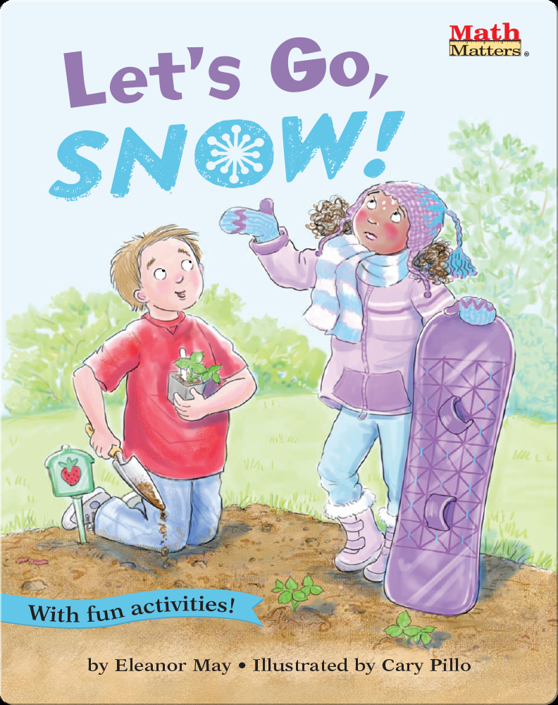 Let's Go, Snow! Book by Eleanor May | Epic