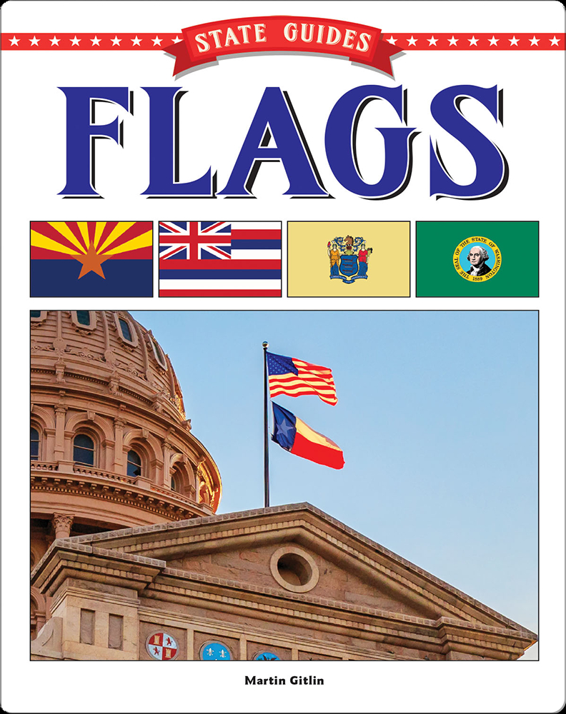 State Guides to Flags Book by Martin Gitlin | Epic