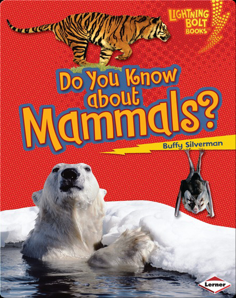 Do You Know about Mammals? Book by Buff Silverman | Epic