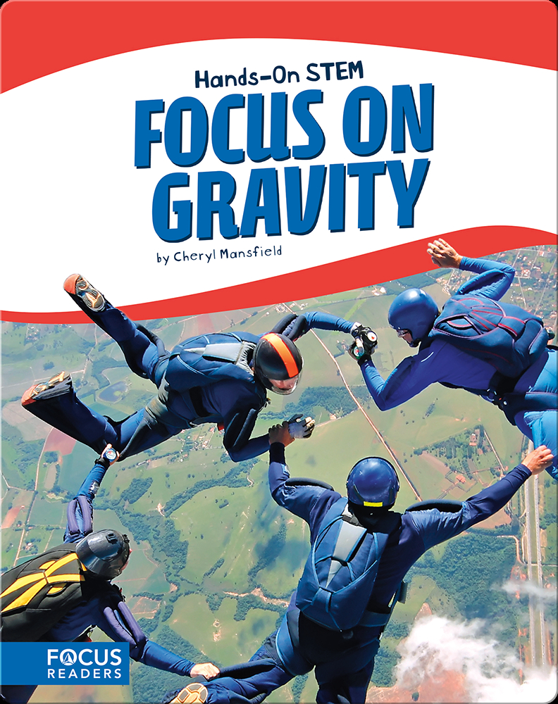 Focus on Gravity Book by Cheryl Mansfield | Epic