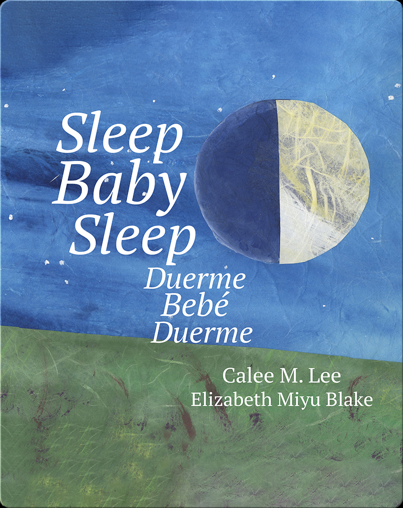 Duerme, bebé, duerme/ Sleep Baby Sleep Book by Calee M. Lee | Epic