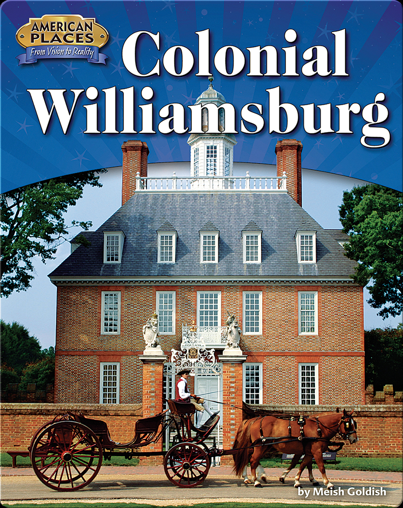 Colonial Williamsburg Book by Meish Goldish | Epic