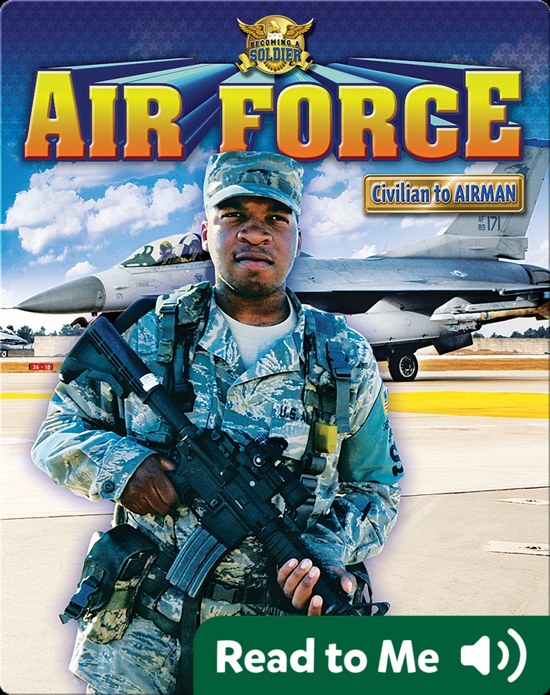 Air Force: Civilian to Airman Book by Meish Goldish | Epic