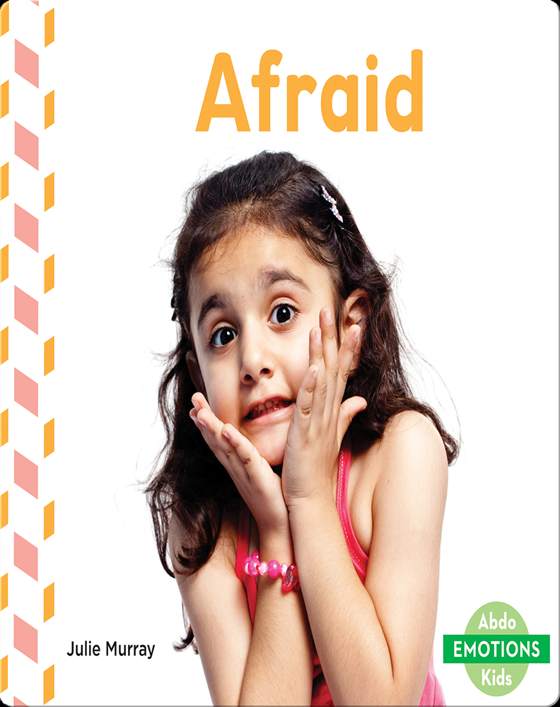 Afraid Book by Julie Murray | Epic