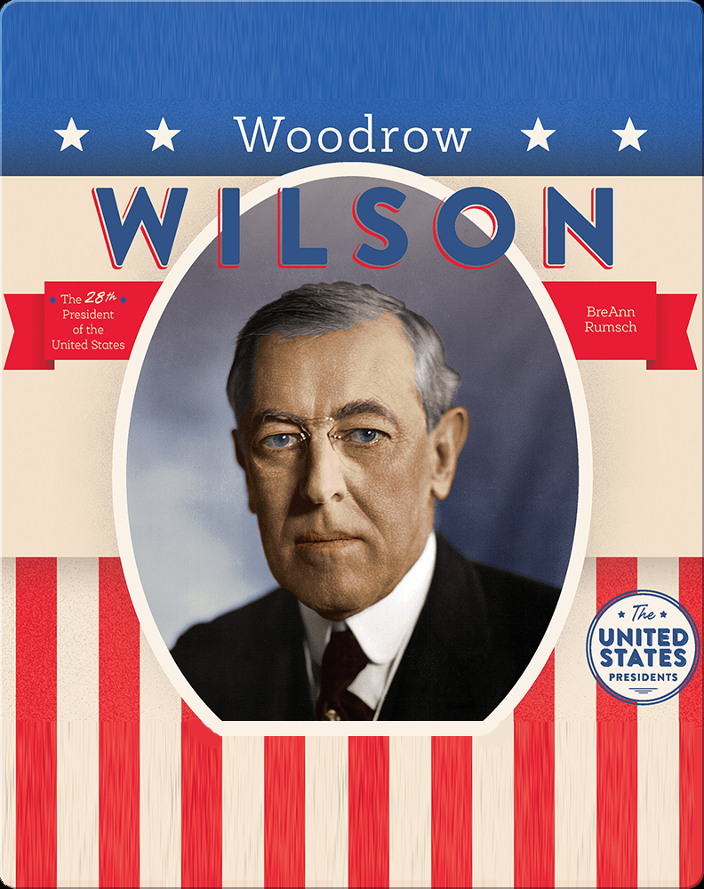 Woodrow Wilson Book by BreAnn Rumsch | Epic