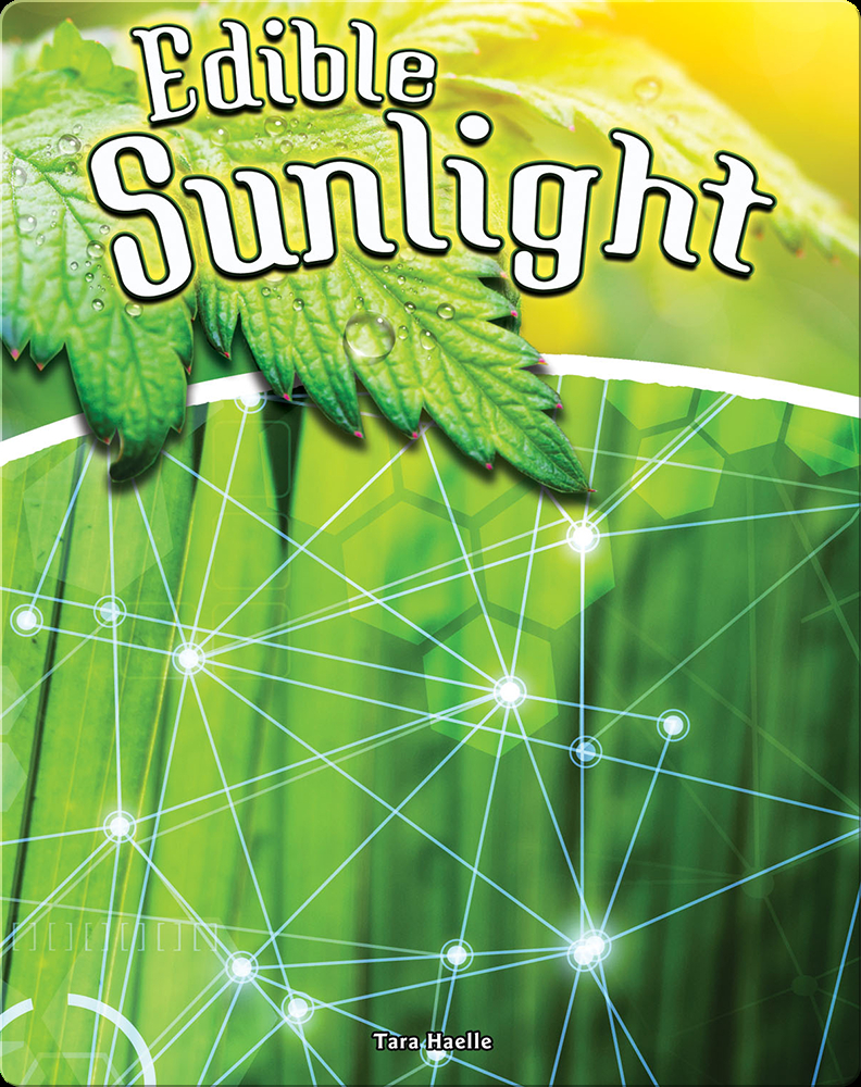Edible Sunlight Book by Tara Haelle | Epic