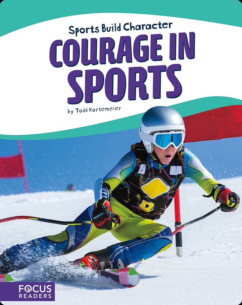 Courage in Sports Book by Todd Kortemeier | Epic