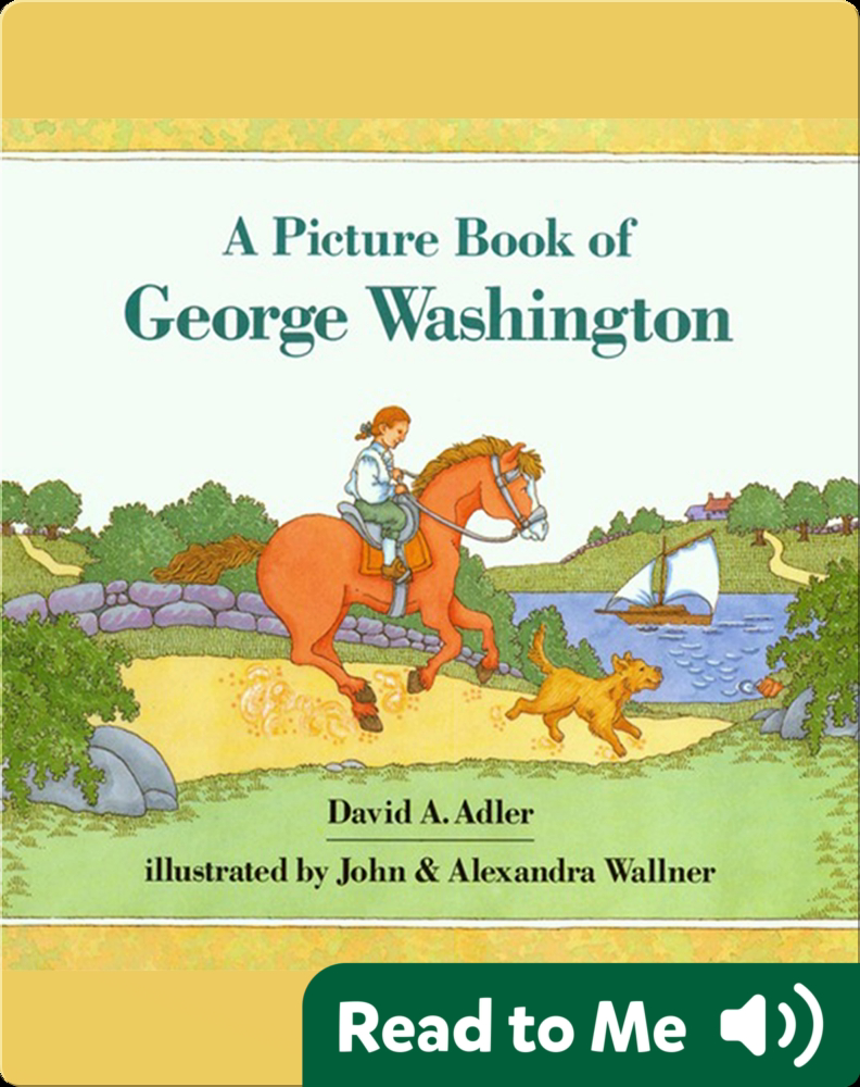 A Picture Book of George Washington Book by David A. Adler | Epic