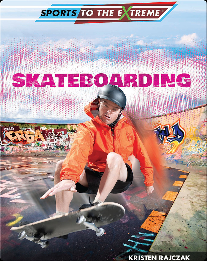 Skateboarding Book by Kristen Rajczak Nelson | Epic