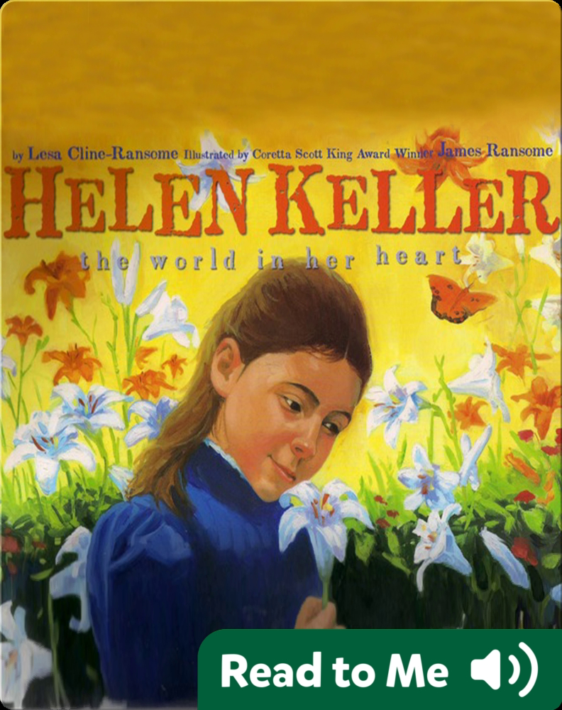 Helen Keller: The World in Her Heart Book by Lesa Cline-Ransome | Epic