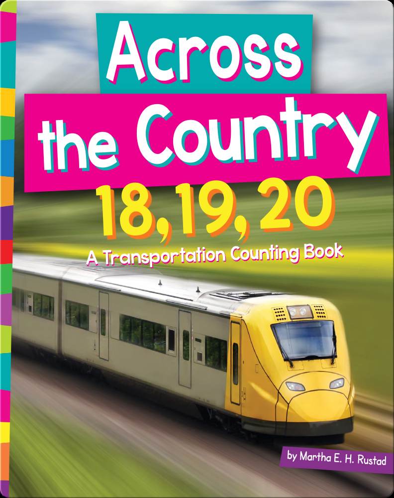Across the Country 18, 19, 20: A Transportation Counting Book Book by ...