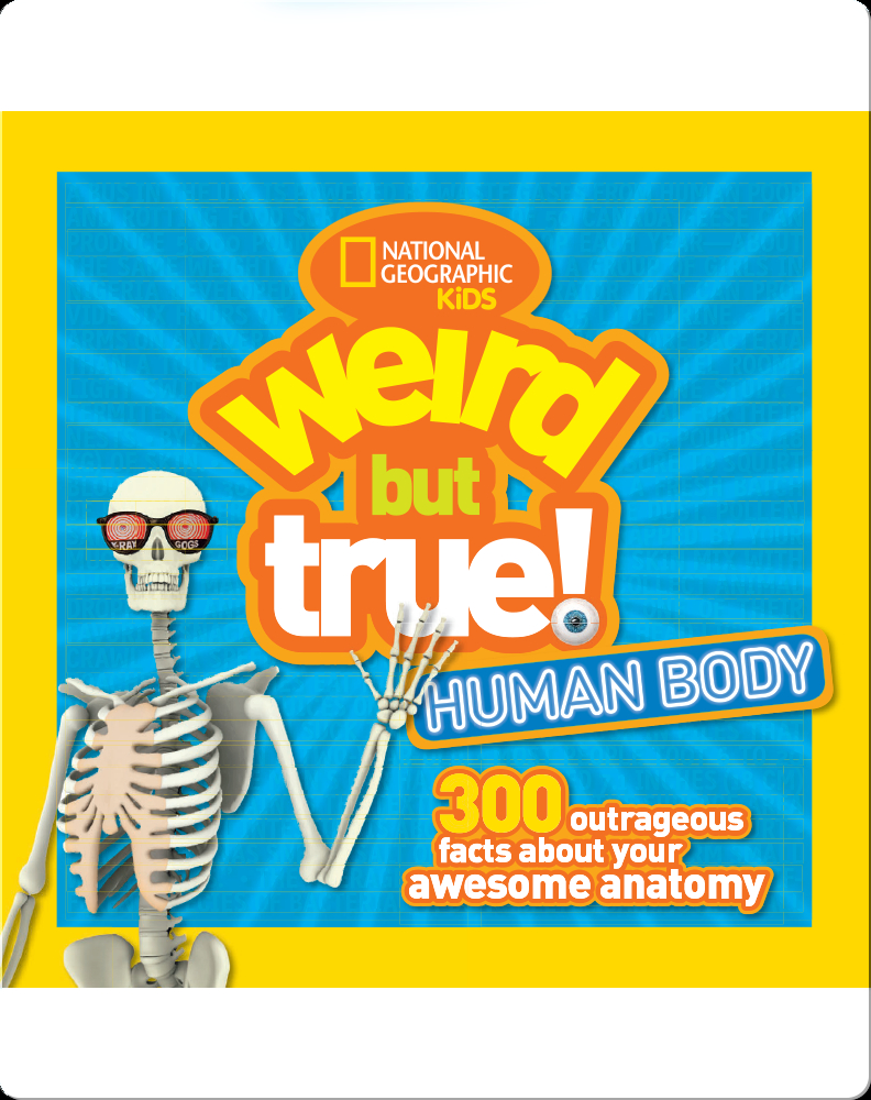 Weird But True Human Body Book by National Geographic Kids | Epic